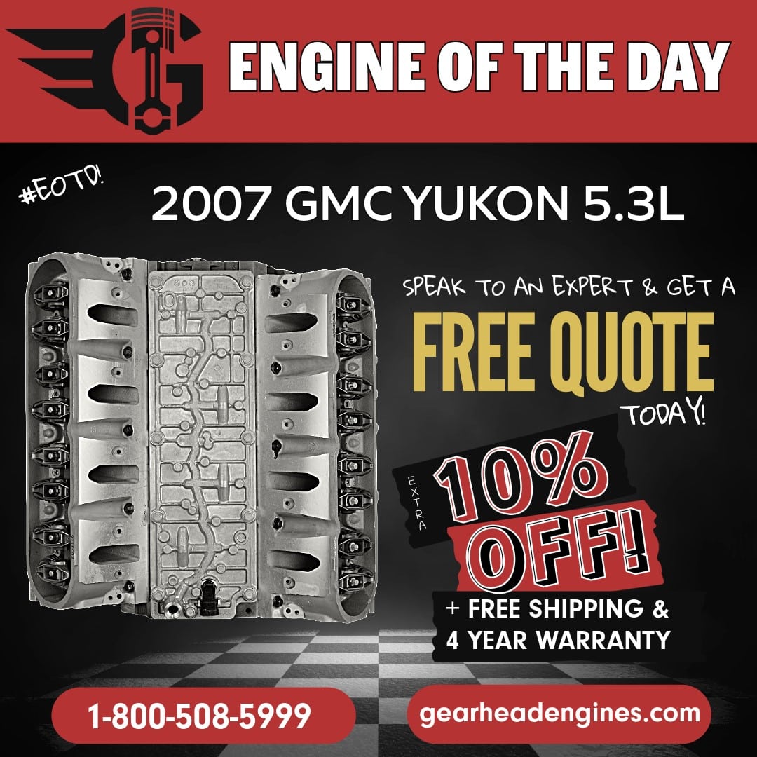 Engine of the Day: 2007 GMC Yukon 5.3L Engine - Gearhead Engines