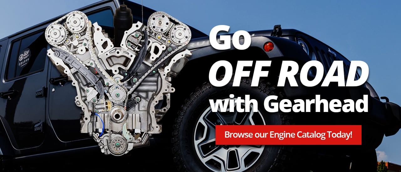 SAVE money and GO With Gearhead Engines and More!